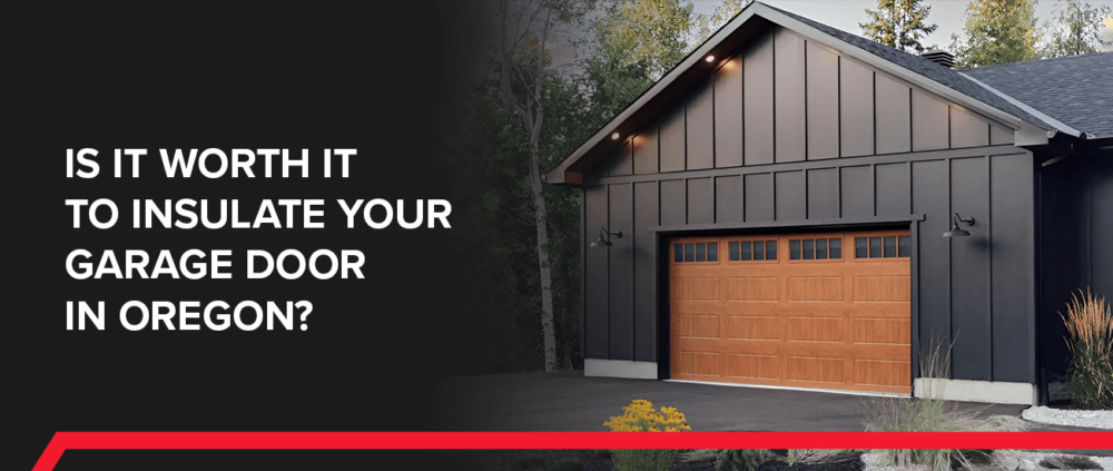 Is It Worth It to Insulate Your Garage Door in Oregon?